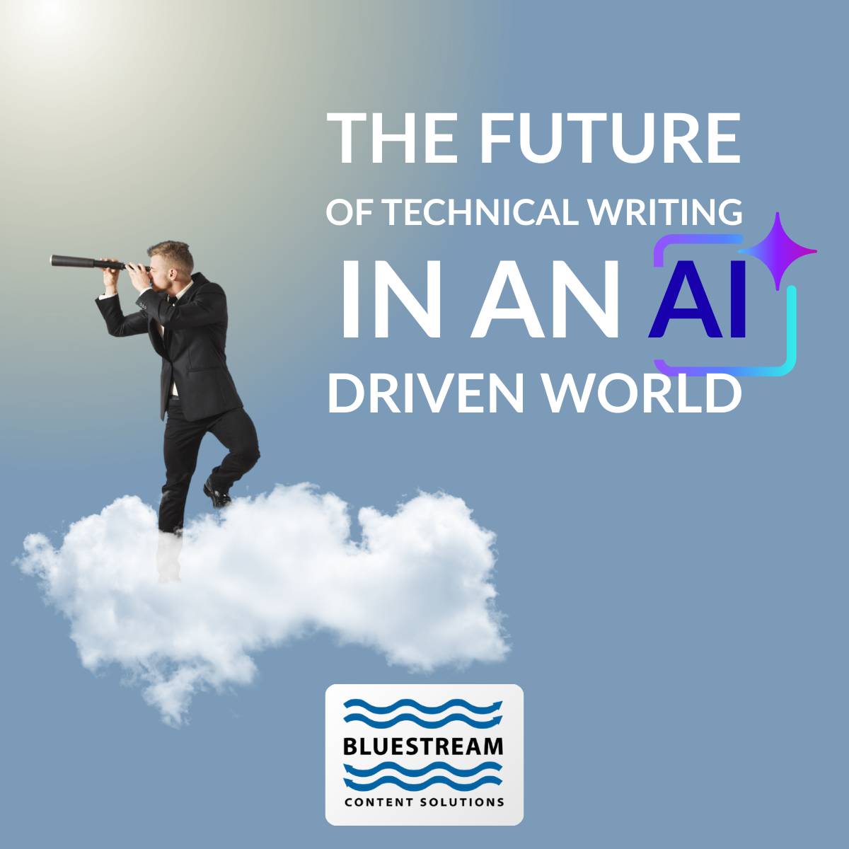 The Future of Technical Writing in an AI-Driven World | Bluestream